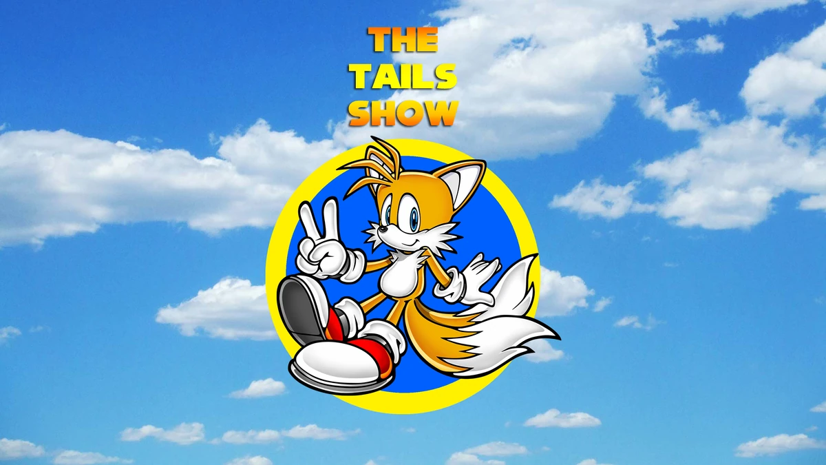 The Tails Show | The Overforce Channel Wiki | Fandom