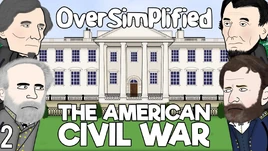 The American Civil War | OverSimplified Wiki | Fandom