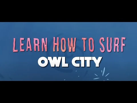 Learn How To Surf | Owl City Wiki | Fandom
