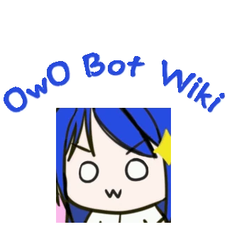 OwO Bot Wiki:Contents | OwO Bot Wiki | Fandom