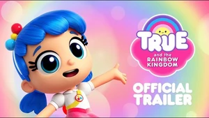 True (True and the Rainbow Kingdom) | Heroes Wiki | Fandom