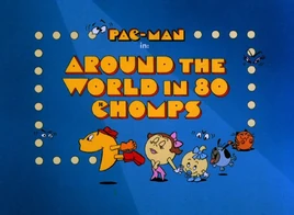 Around the World in 80 Chomps | Pac-Man Wiki | Fandom