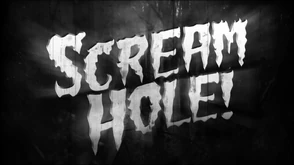Scream Hole | Pain Hole Wiki | Fandom