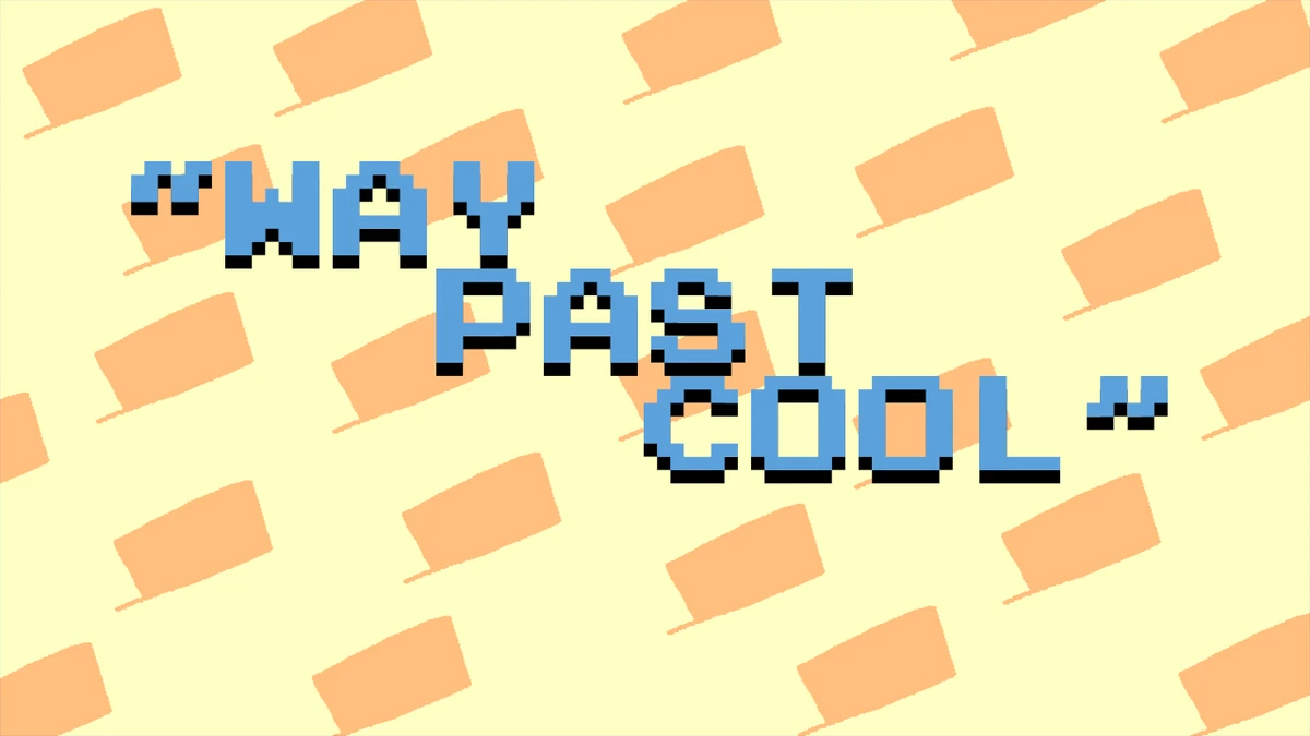 Way Past Cool | Pan-Boy! Wiki | Fandom