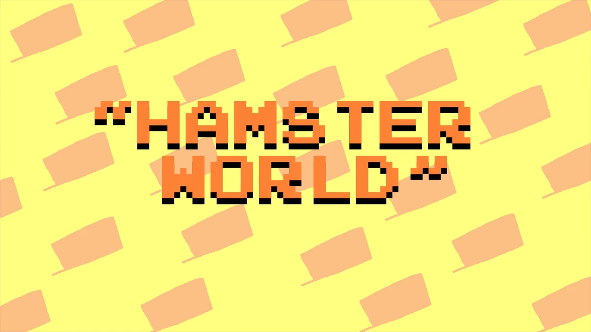 Hamster World | Pan-Boy! Wiki | Fandom