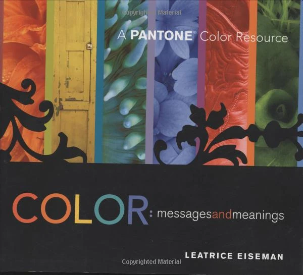 Color - Messages & Meanings: A PANTONE Color Resource | Pantone Wiki ...