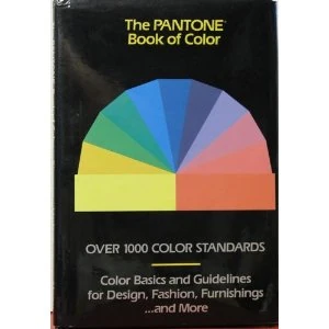 The Pantone Book of Colors: Over 1000 Color Standards: Color Basics and ...