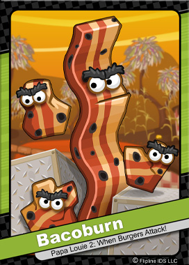 Bacoburn | Papa Louie:When Food Attacks Wiki | Fandom