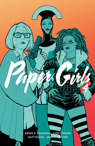Paper Girls, Volume 4 | Paper Girls Wiki | Fandom