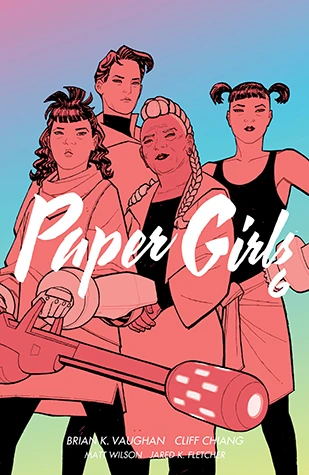 Paper Girls, Volume 6 | Paper Girls Wiki | Fandom
