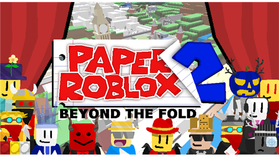 Paper Roblox 2: Beyond the Fold | Paper Roblox Wiki | Fandom