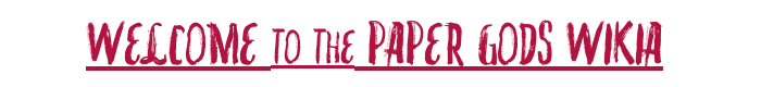 Paper Gods Wiki | Fandom