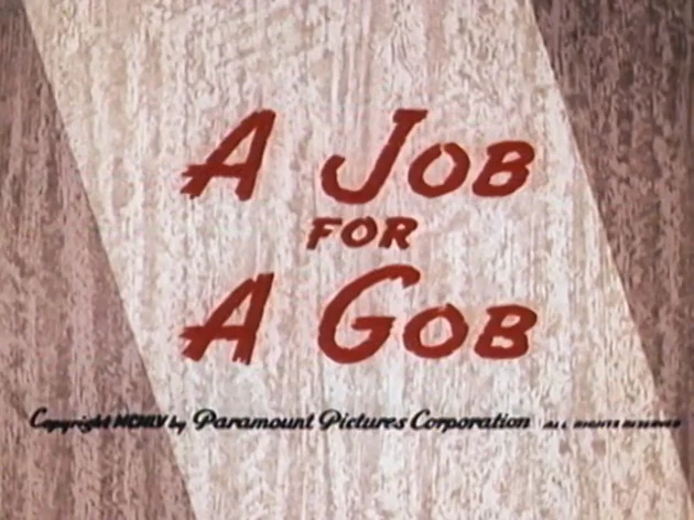A Job for a Gob | Paramount Cartoons Wiki | Fandom
