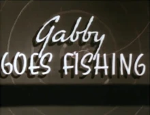 Gabby Goes Fishing | Paramount Cartoons Wiki | Fandom