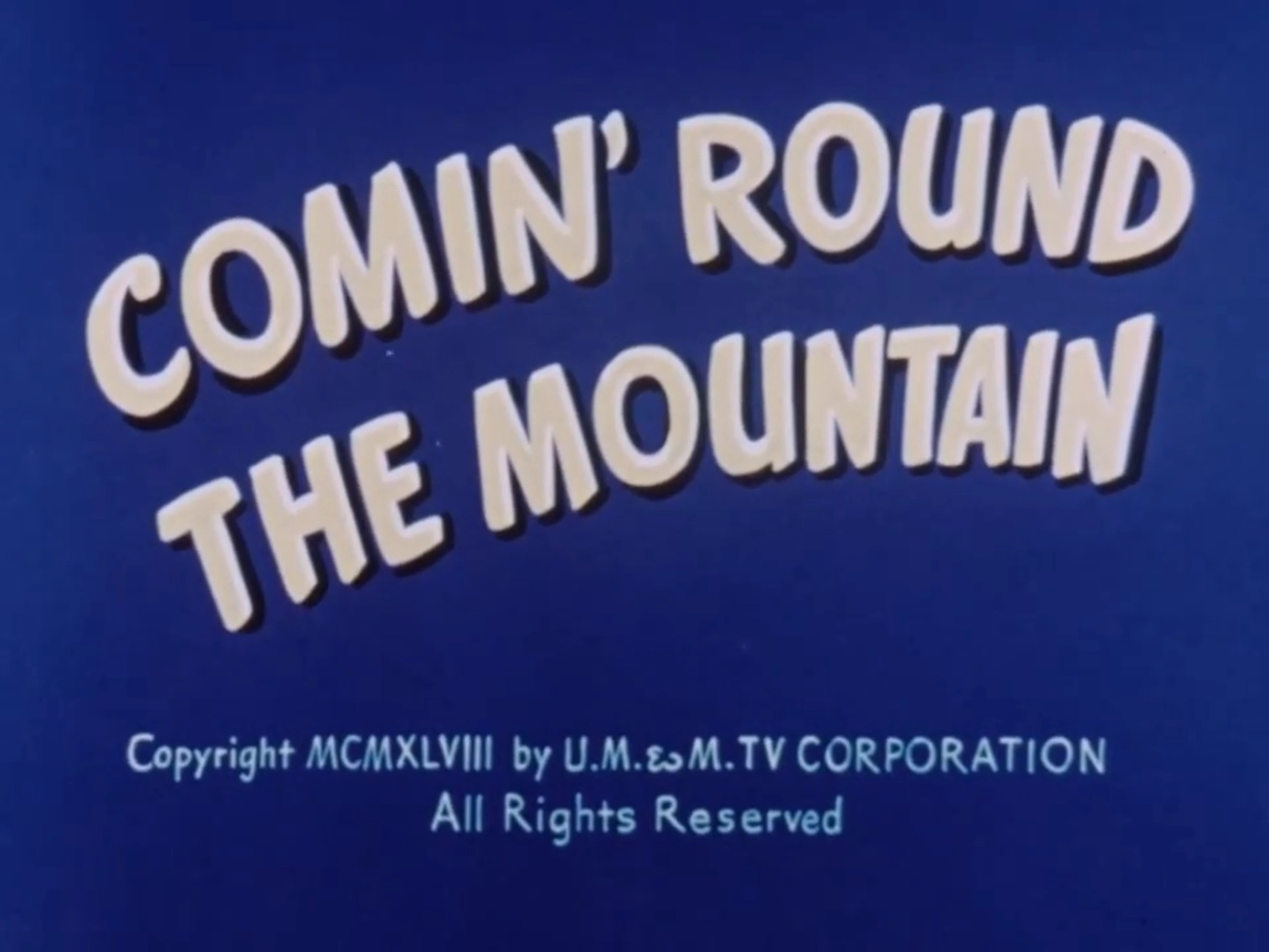Comin Round The Mountain