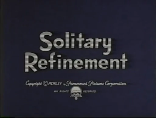 Solitary Refinement | Paramount Cartoons Wiki | Fandom