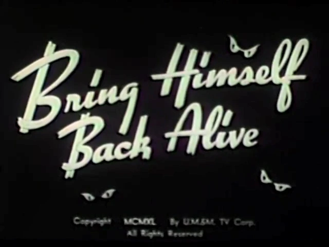Bring Himself Back Alive | Paramount Cartoons Wiki | Fandom