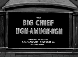 Big Chief Ugh-Amugh-Ugh | Paramount Cartoons Wiki | Fandom