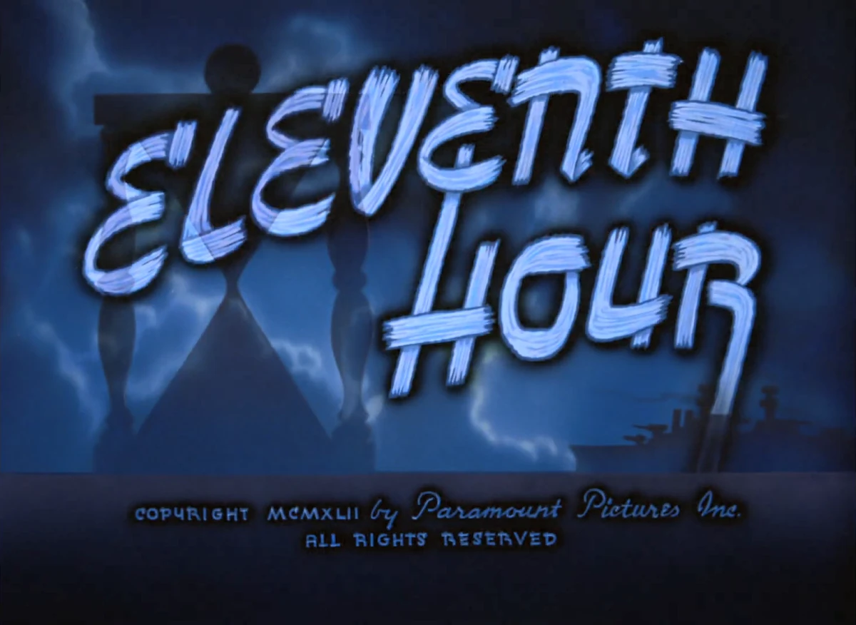 Eleventh Hour | Paramount Cartoons Wiki | Fandom