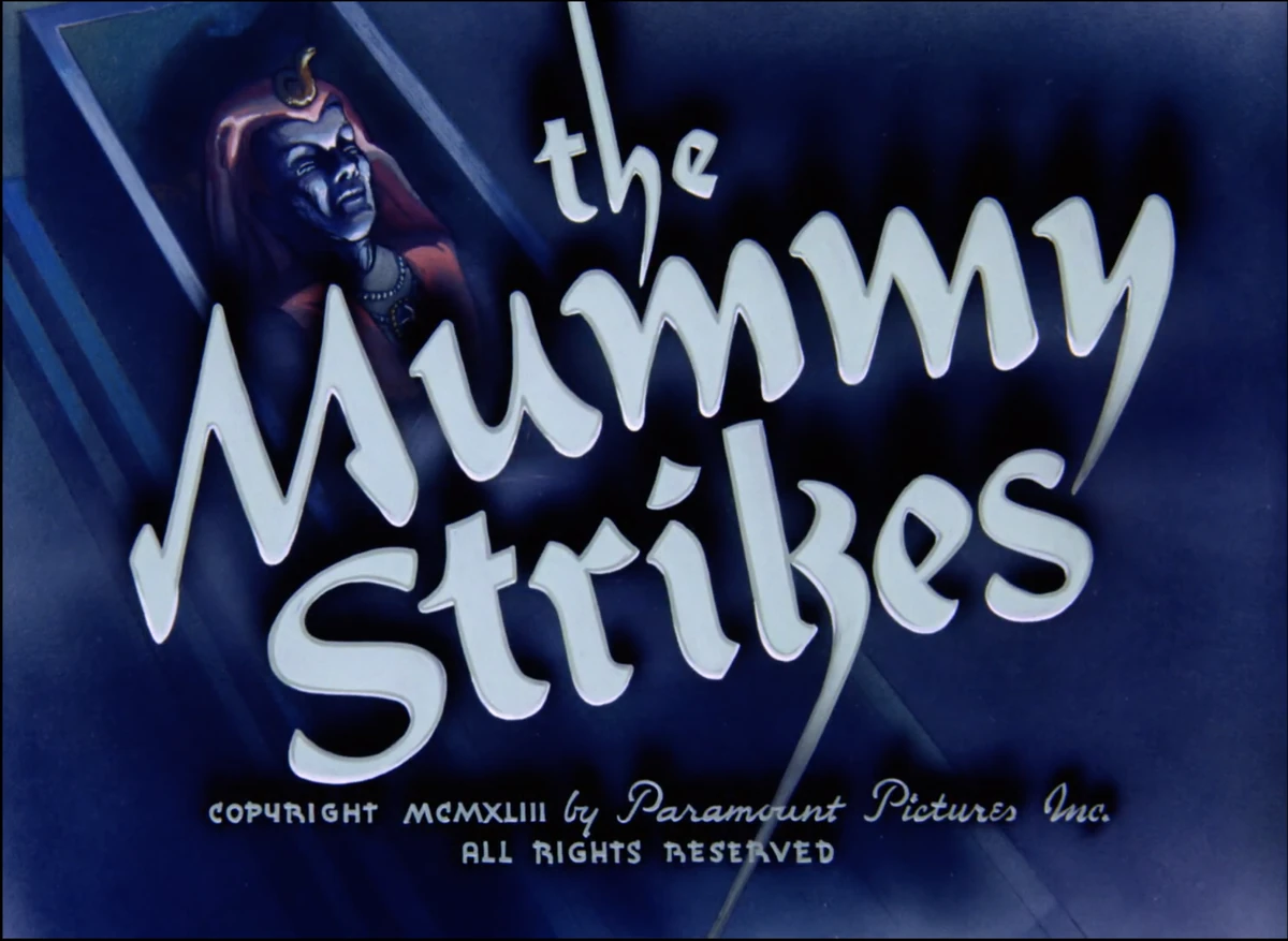 The Mummy Strikes | Paramount Cartoons Wiki | Fandom