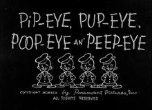 Pip-eye, Pup-eye, Poop-eye an' Peep-eye | Paramount Cartoons Wiki | Fandom