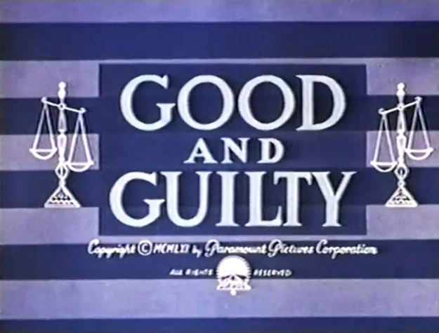 Good and Guilty | Paramount Cartoons Wiki | Fandom