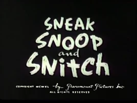 Sneak Snoop and Snitch | Paramount Cartoons Wiki | Fandom