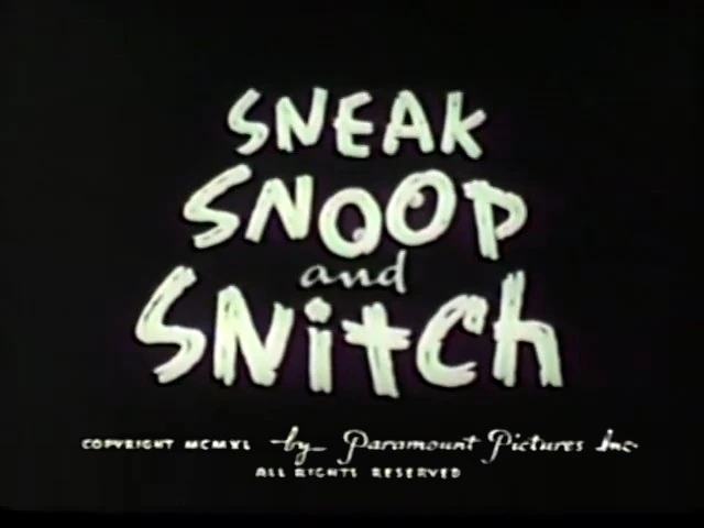 Sneak Snoop and Snitch | Paramount Cartoons Wiki | Fandom