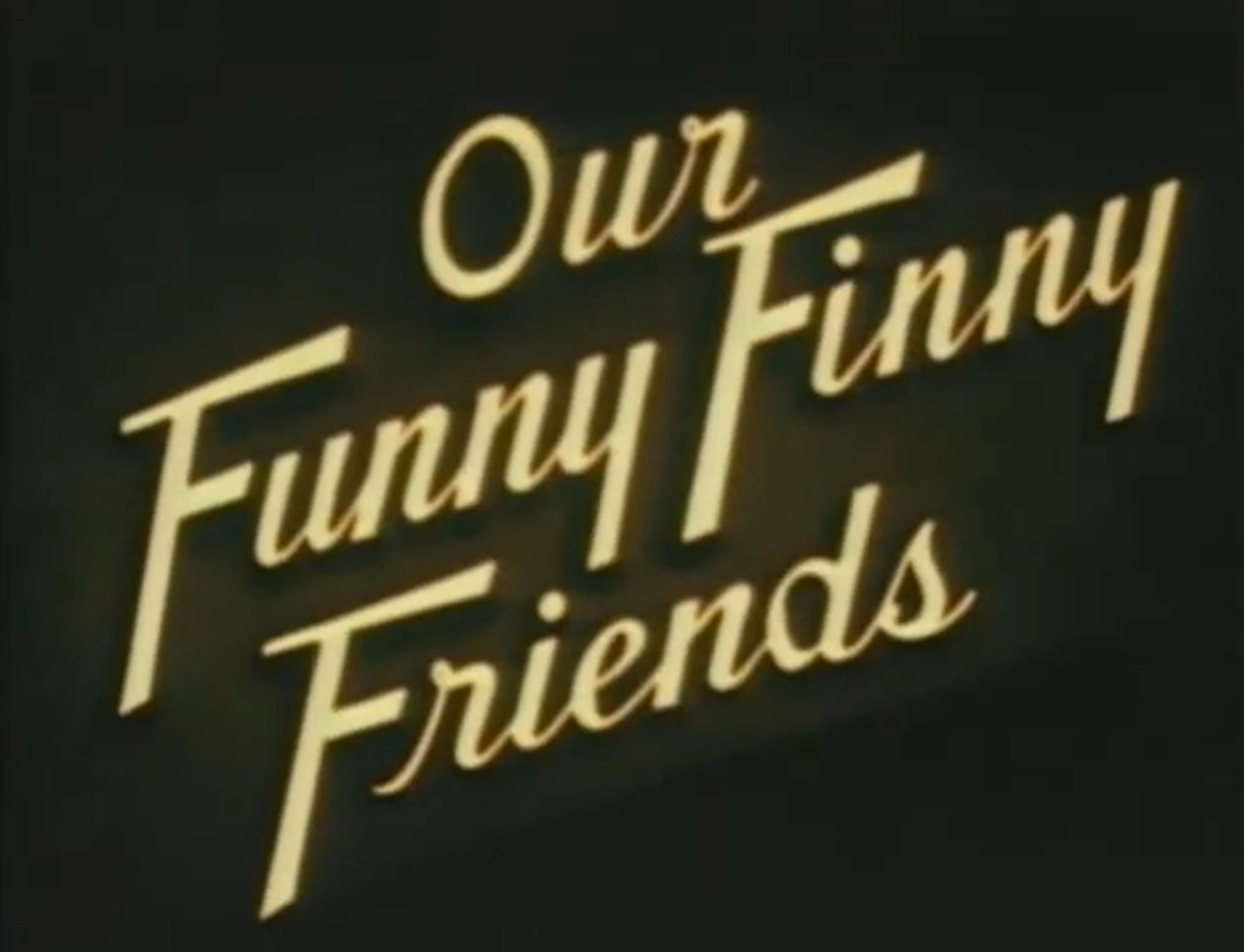 Our Funny Finny Friends | Paramount Cartoons Wiki | Fandom