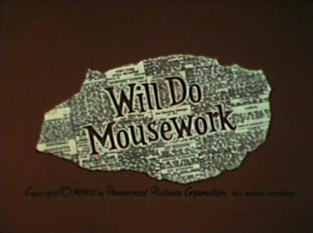 Will Do Mousework | Paramount Cartoons Wiki | Fandom