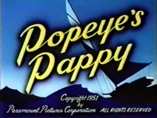 Popeye's Pappy | Paramount Cartoons Wiki | Fandom