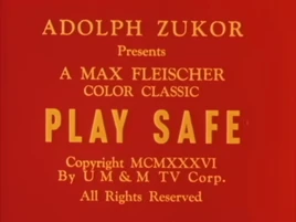 Play Safe | Paramount Cartoons Wiki | Fandom