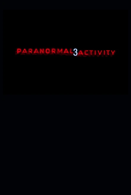 Paranormal Activity 3 | Paramount Pictures UK Wiki | Fandom
