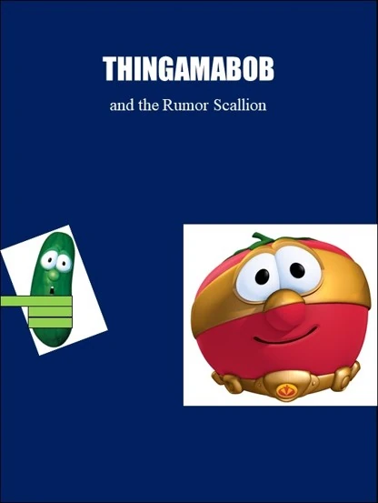 ThingamaBob and the Rumor Scallion | Parodies Wikia | Fandom