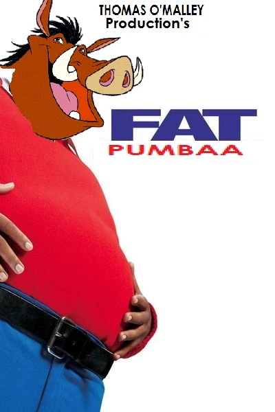 Fat Pumbaa: The Movie (Thomas O'Malley Style) | The Parody Wiki | Fandom