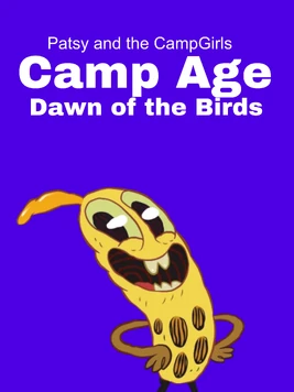 Camp Age: Dawn of the Birds | The Parody Wiki | Fandom