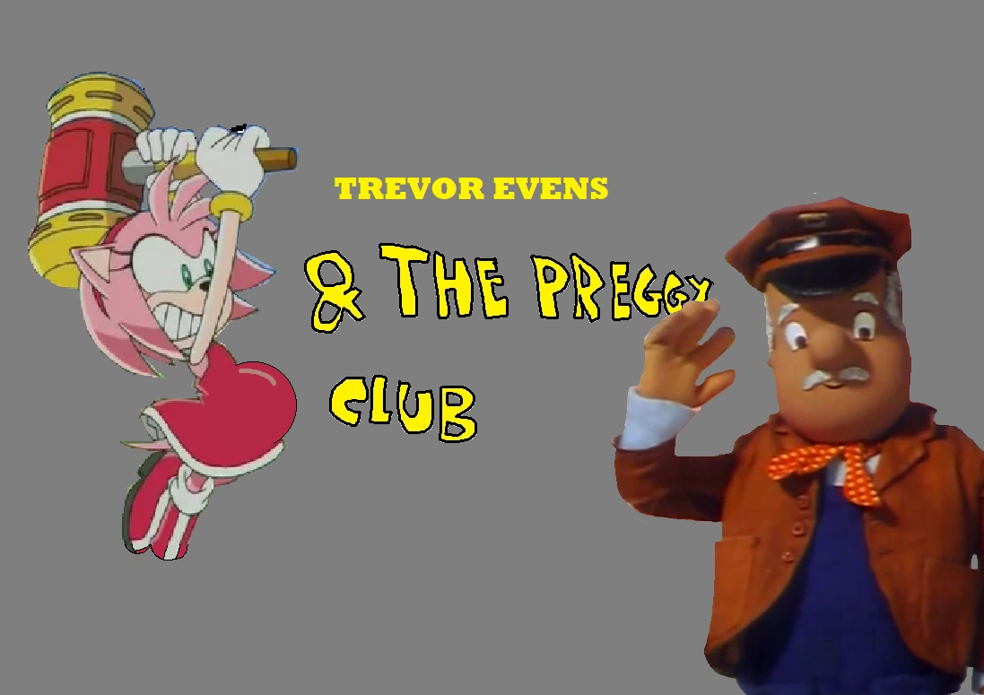 Trevor Evans & The Preggy Club | The Parody Wiki | Fandom