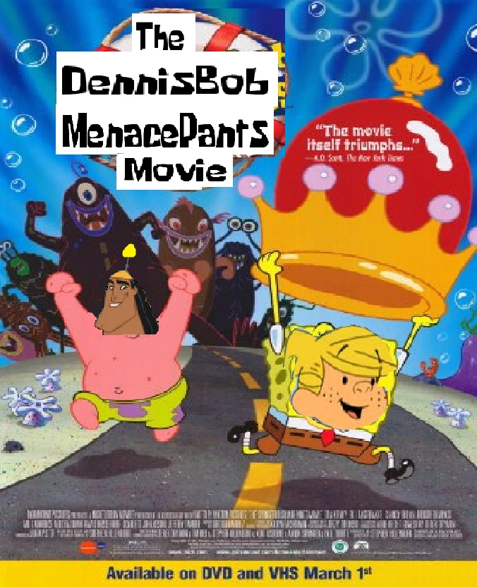 The DennisBob MenacePants Movie (RJvernel Spoof) | The Parody Wiki | Fandom