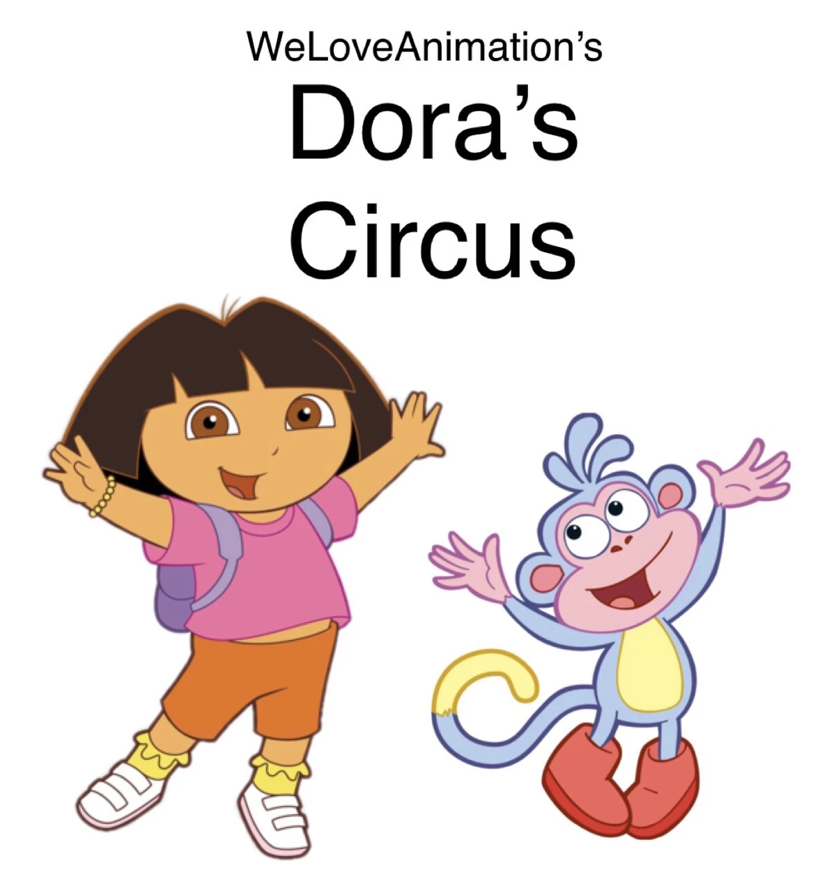 Dora’s Circus | The Parody Wiki | Fandom