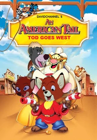 An American Tail 2: Tod Goes West (1991) | The Parody Wiki | Fandom