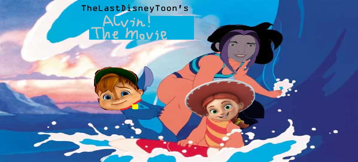 Alvin! The Movie (TheLastDisneyToon Style) | The Parody Wiki | Fandom