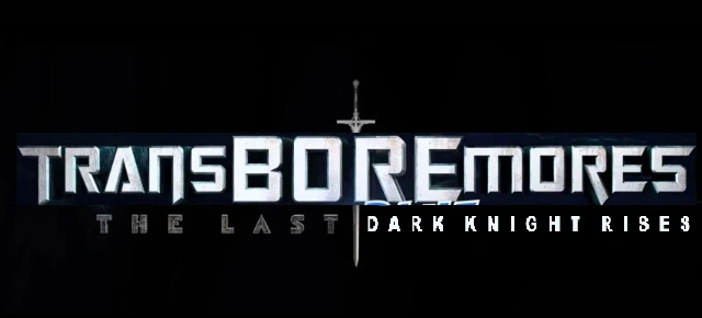 TransBOREmores: The Last Dark Knight Rises | The Parody Wiki | Fandom