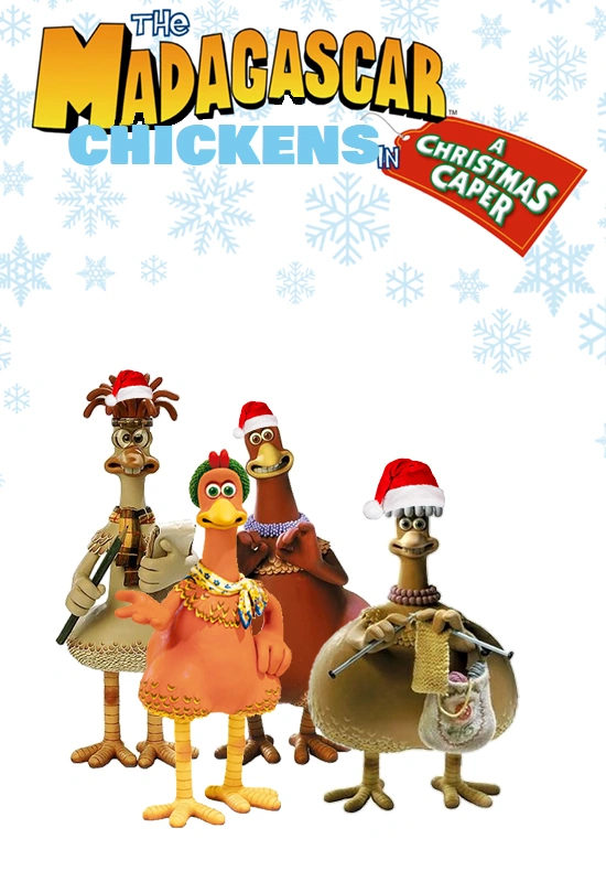 The Madagascar Chickens in a Christmas Caper | The Parody Wiki | Fandom