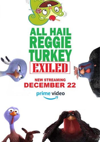 All Hail Reggie Turkey: Exiled | The Parody Wiki | Fandom