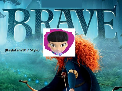 Brave (KaylaFan2017 Style) | The Parody Wiki | Fandom