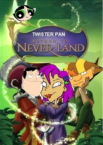Twister Pan: Return to Never Land | The Parody Wiki | Fandom
