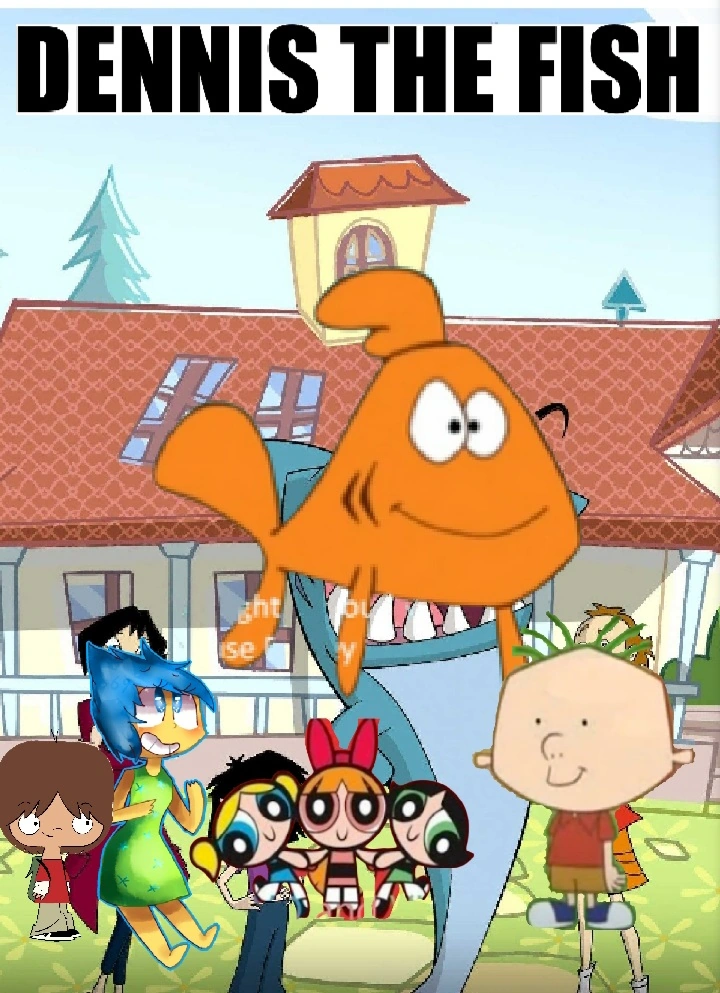 Dennis the Fish (TV-Series; 2003-2004) (GavenLovesAnimals Style) | The ...