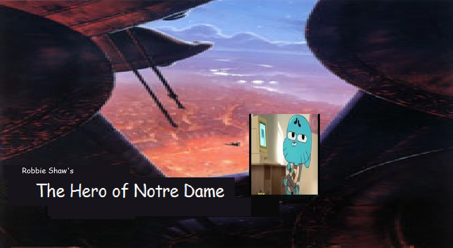 The Hero of Notre Dame (Robbie Shaw's Style) | The Parody Wiki | Fandom