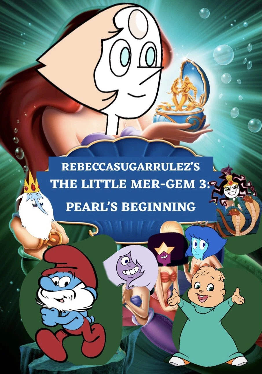 The Little Mer-Gem 3: Pearl's Beginning | The Parody Wiki | Fandom