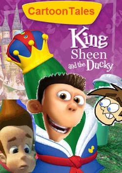 CartoonTales: King Sheen and the Ducky | The Parody Wiki | Fandom